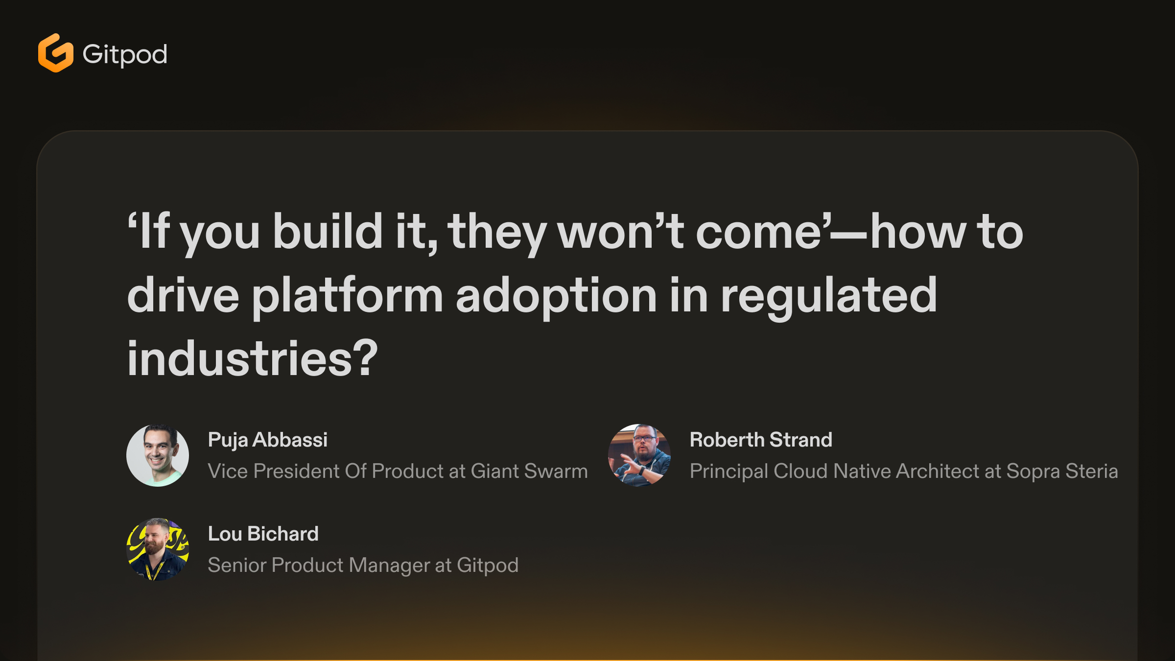 How to drive platform adoption in regulated industries? - Gitpod webinar How to drive platform adoption in regulated industries? - Gitpod webinar